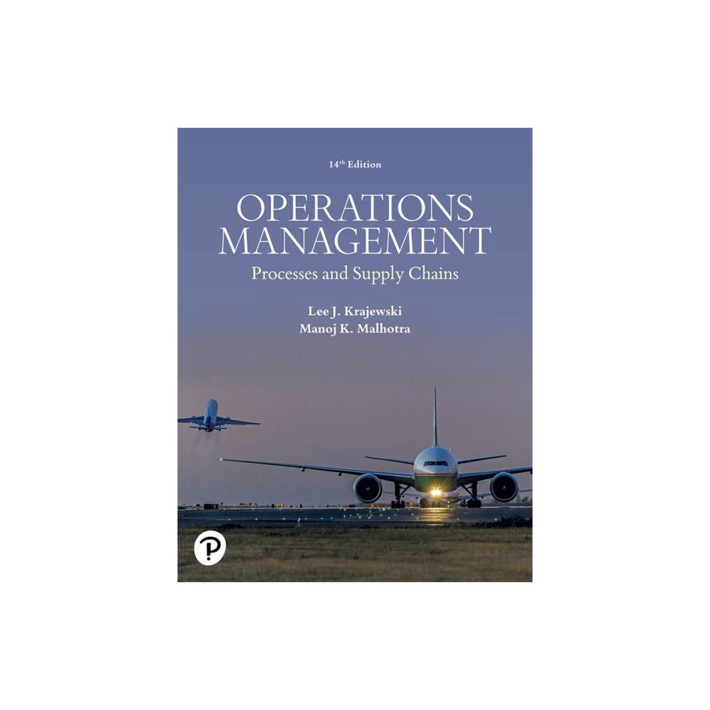 Operations Management: Processes and Supply Chains (Pearson+)