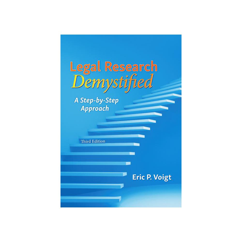 Legal Research Demystified: A Step-By-Step Approach